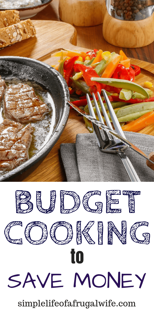 Budget Cooking to Save Money - Simple Life