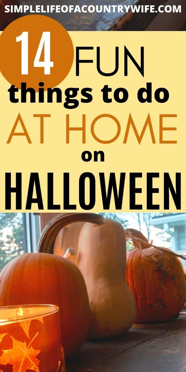 14 Fun Things To Do At Home On Halloween Simple Life Of A Country Wife 14-fun-things-to-do-at-home-on-halloween-simple-life-of-a-country-wife